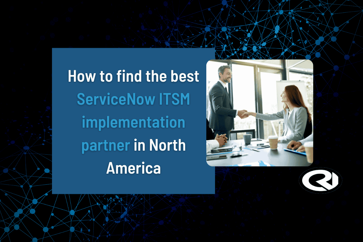How to find the best ServiceNow ITSM implementation partner in North ...